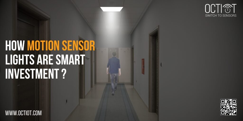 How Motion Sensor Lights are Smart Investment? - OCTIOT